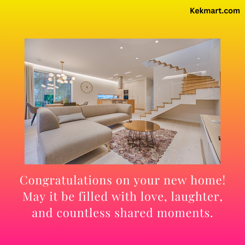 Congratulation For New Home Message | Housewarming Wishes - Kekmart